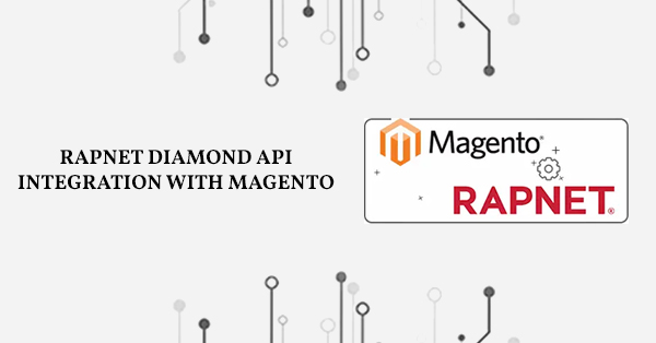 Magento Rapnet Integration How Rapnet diamond data is integrated with ...